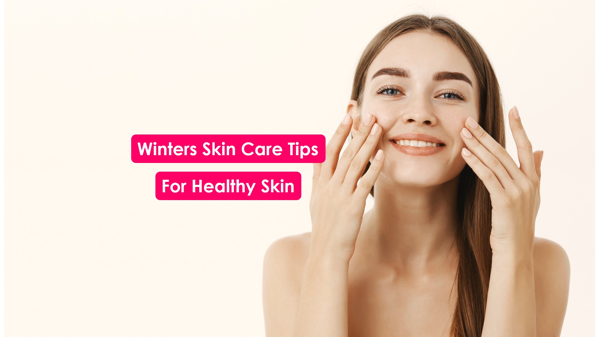 Winter Skin Care: Taking Care of Your Skin This Winters